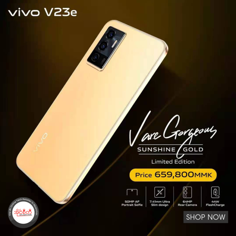 Vivo V23e (Sunshine Gold Limited Edition) ~ The ICT.com.mm Blog