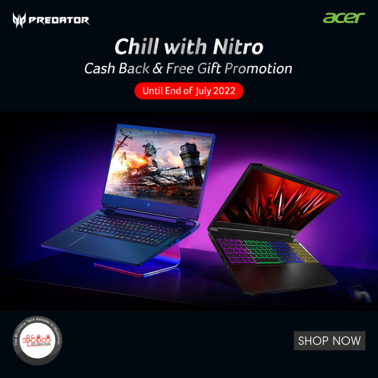 Chill with Nitro (Acer Gaming Laptop Promotion) ~ The ICT.com.mm Blog