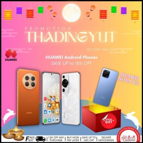 Huawei Android Phones Thadingyut Promotion, Save up to 18% Off ~ The ...